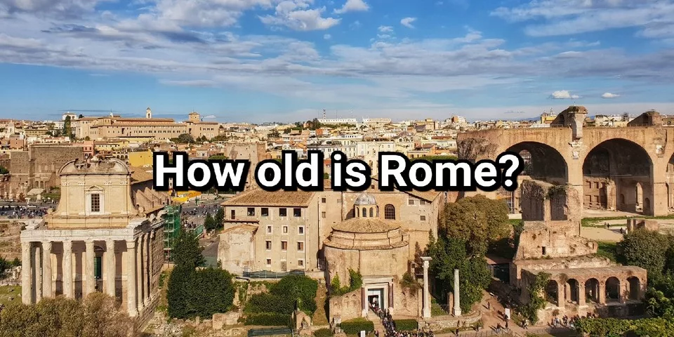 How Old is Rome? The number of days left until Rome's birthday