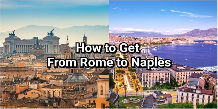 How to Get from Rome to Naples 🚄 by high-speed train 🚌 bus 🚗 car